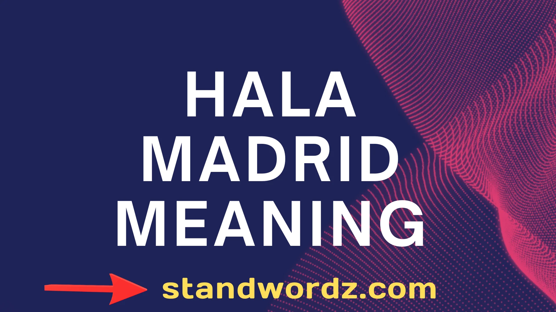 Hala Madrid Meaning: The Real Story Behind Real Madrid’s Most Powerful ...